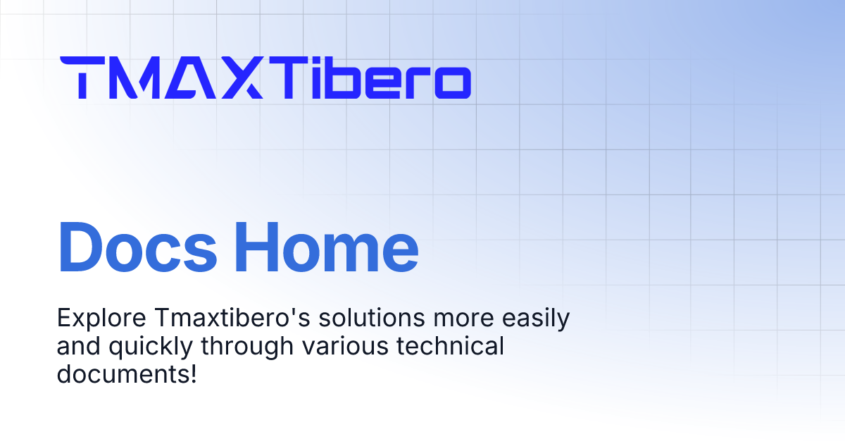 Docs Home | Tmaxtibero Docs Home