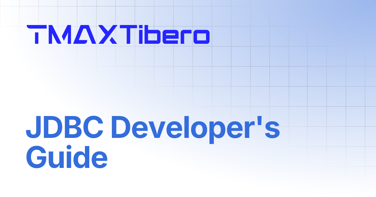 JDBC Developer's Guide | TmaxTibero Docs