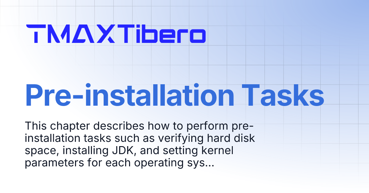 Pre-installation Tasks | TmaxTibero Docs