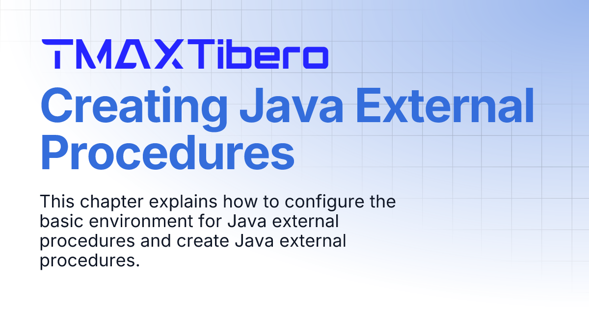 Creating Java External Procedures | TmaxTibero Docs